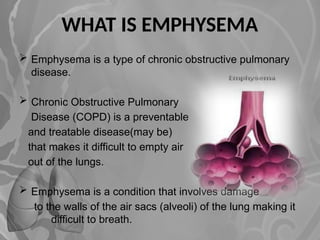 All you want about Emphysema definition etc | PPT