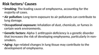 Emphysma. A condition of lower respirator system. | PPTX