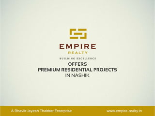 Empire Realty Offers Premium Residential Projects in Nashik | PPT