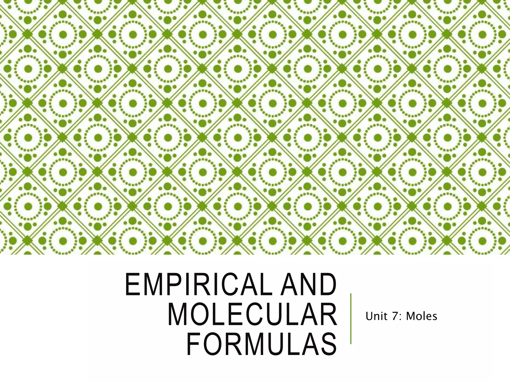 Empirical and molecular formulas | PPTX