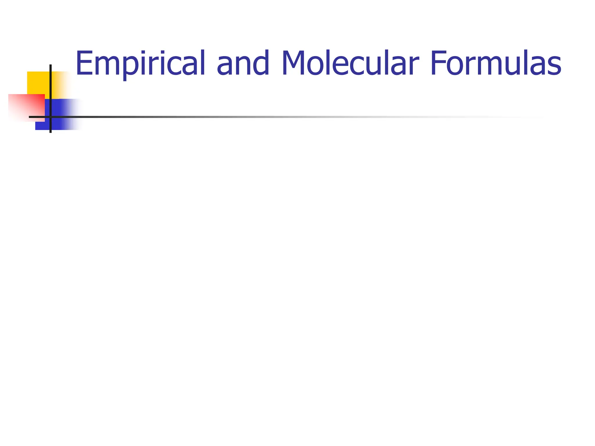 Empirical_and_Molecular_Formulas.ppt