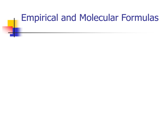 Empirical_and_Molecular_Formulas.ppt | Chemistry | Science