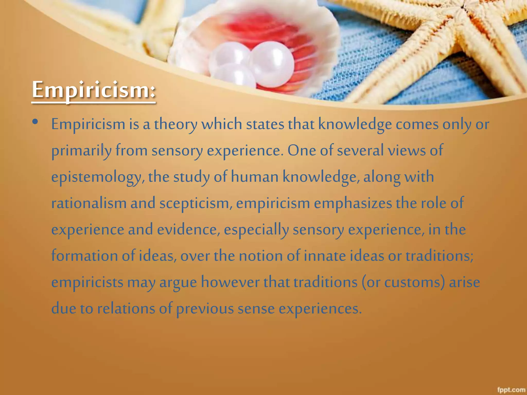 Empiricism | PPTX | Physics | Science