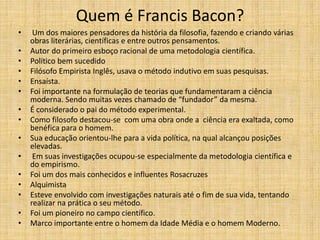 Empirismo, Francis Bacon, Filosofia, Trabalho Escolar | PPTX