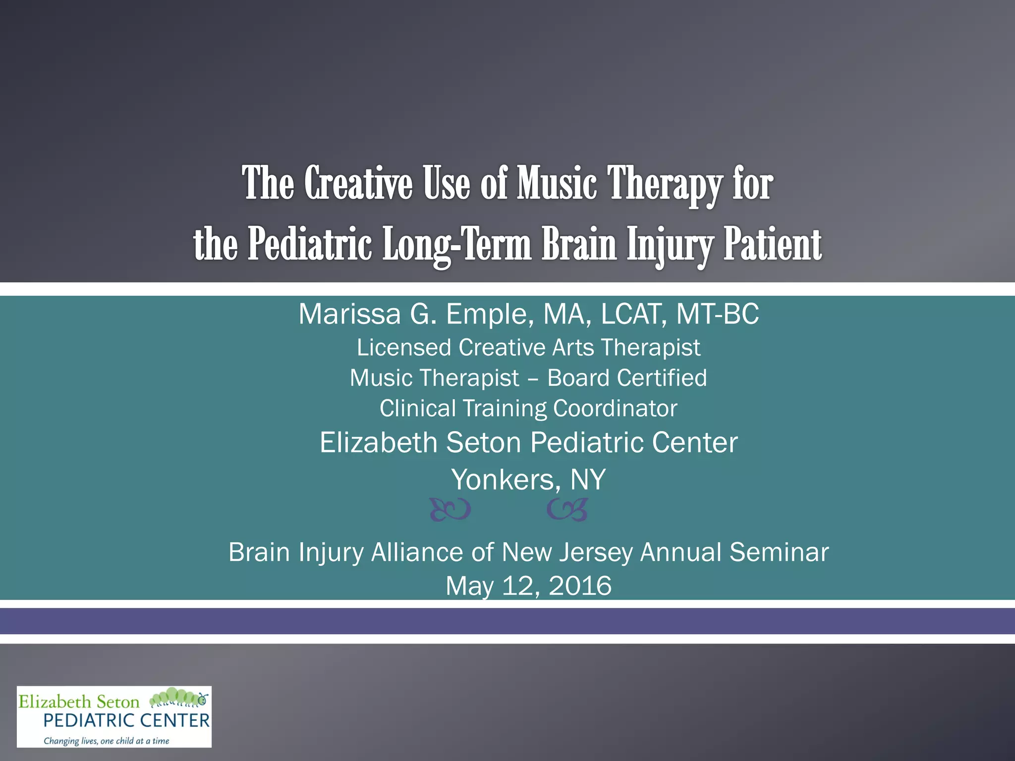 The Creative Use of Music Therapy for the Pediatric Long-Term Brain ...