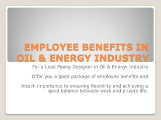 Employee benefits in oil & energy industry | PPTX