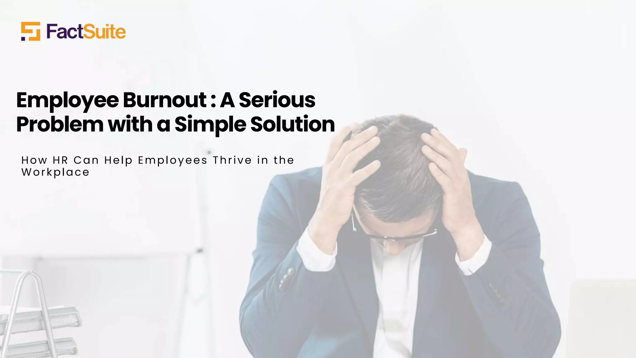 Employee Burnout A Serious Problem with a Simple Solution | PPTX
