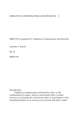 EMPLOYEE COMPENSATION AND BENEFITS2HRM 530 Assi.docx