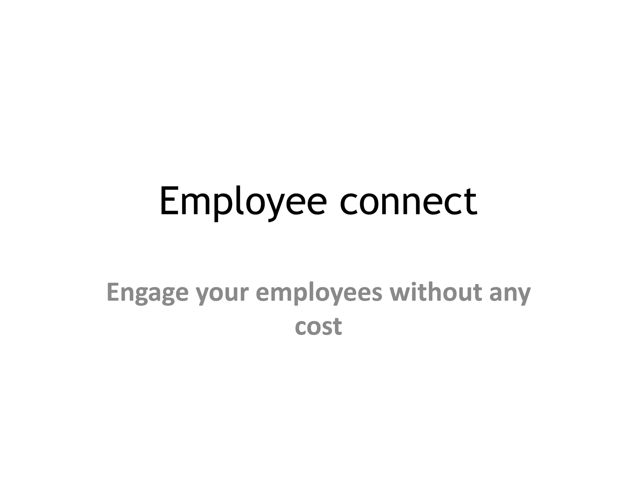 Employee connect | PPTX
