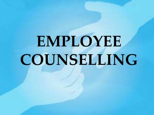 Employee counselling hrm | PPTX | Human Resources | Business