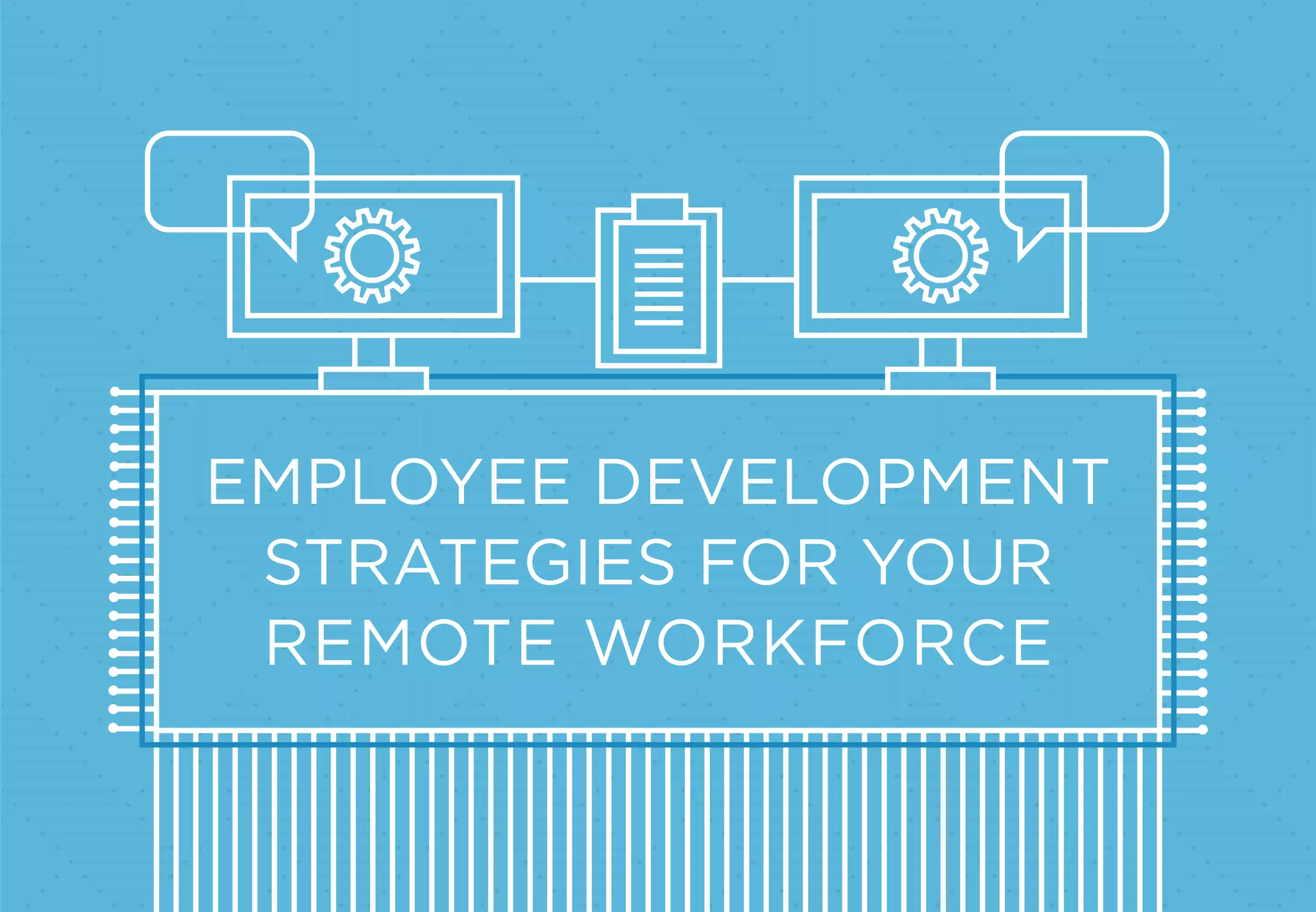 Employee Development Strategies For Your Remote Workforce | PPT