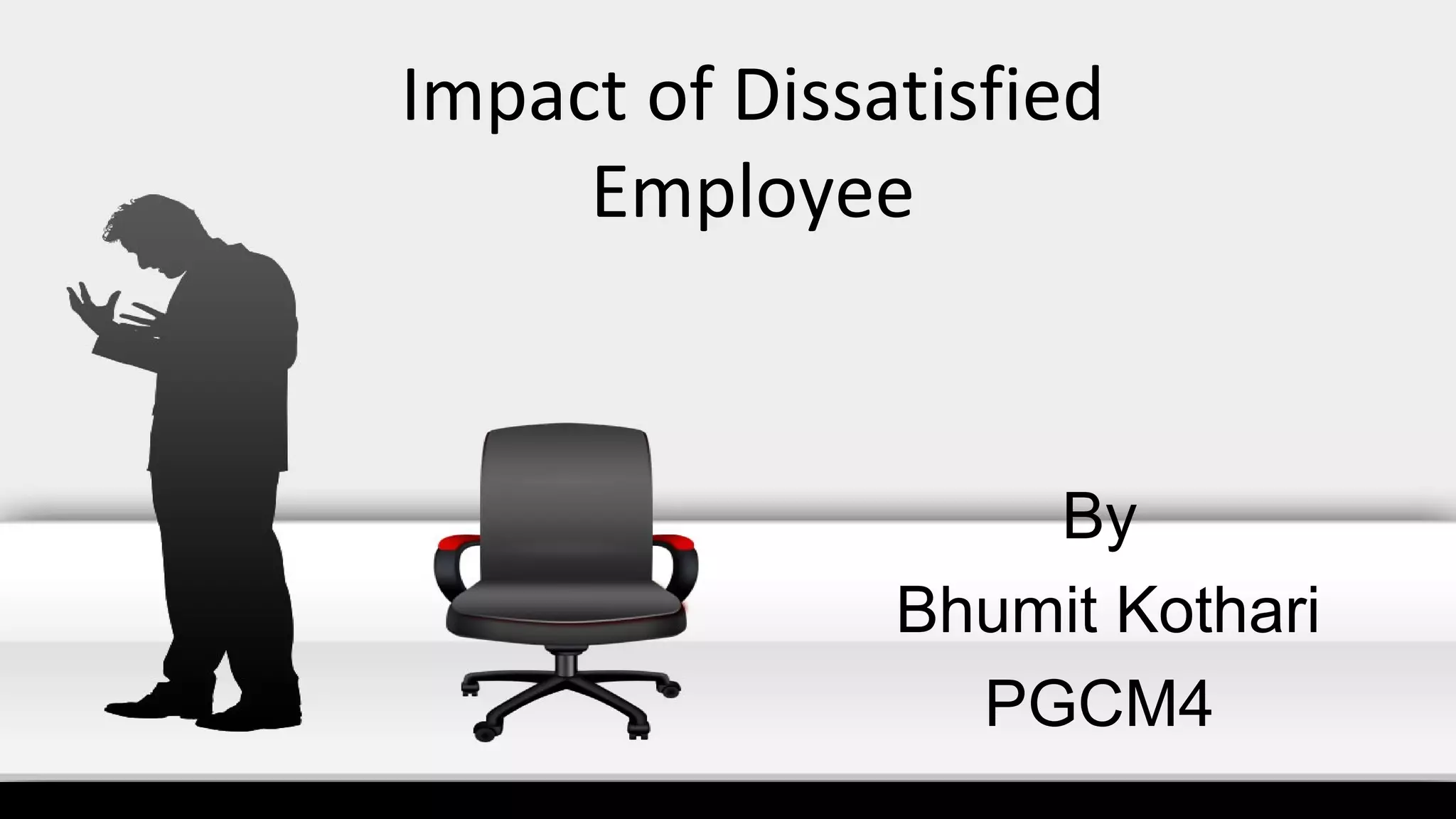 Employee dissatisfaction | PPT