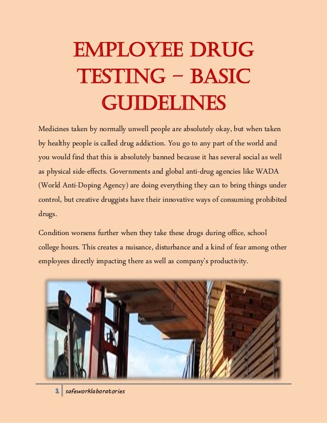 Employee drug testing – basic guidelines Employee drug testing – basic guidelines