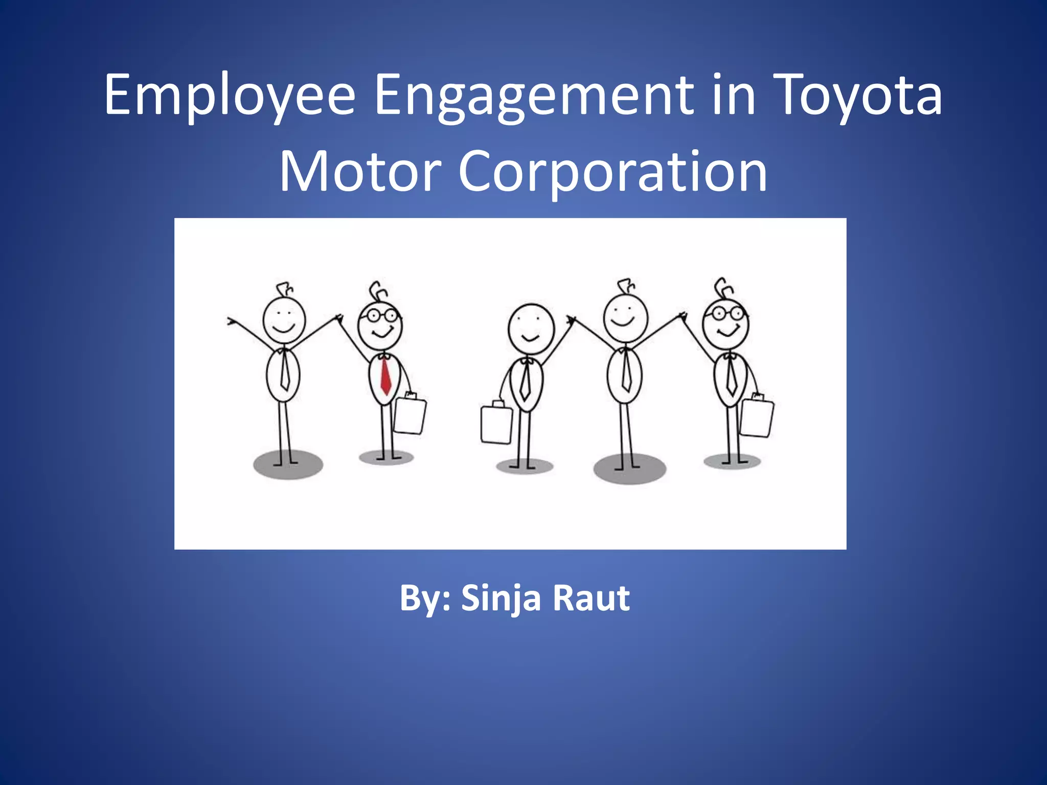 Employee engagement in Toyota Motor Corporation | PPTX