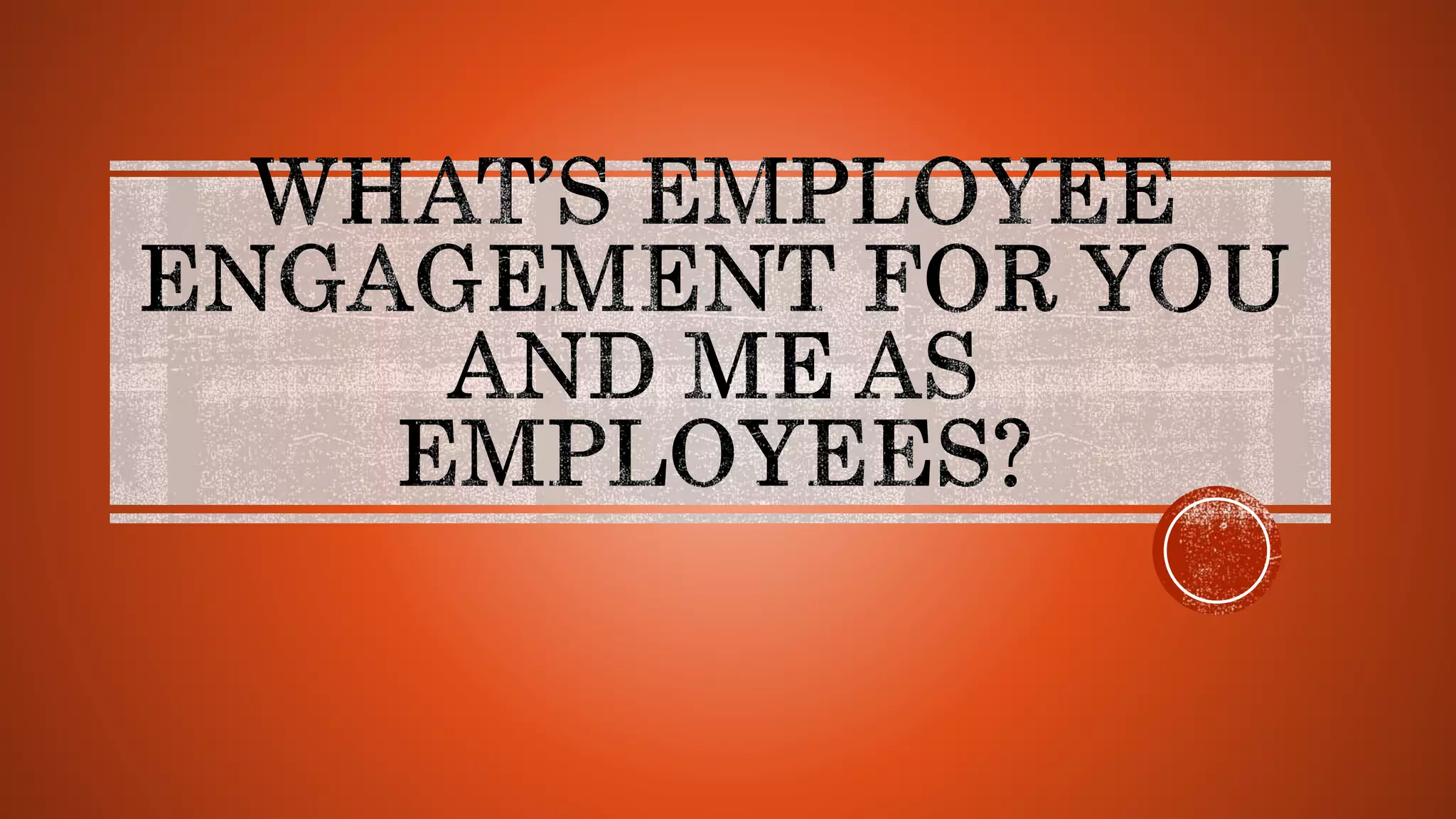 Employee engagement | PPT