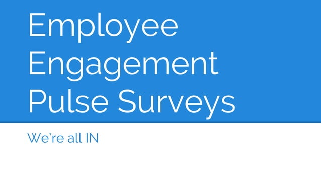 Employee engagement pulse surveys | PPT Employee engagement pulse surveys | PPT