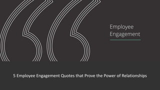 Employee engagement Quotes | PPTX