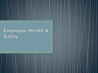 Employee Health & Safety is concerned in this slides | PPTX