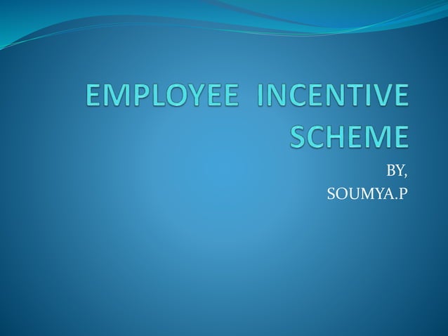 Employee incentive scheme | PPTX | Business | Business and Finance