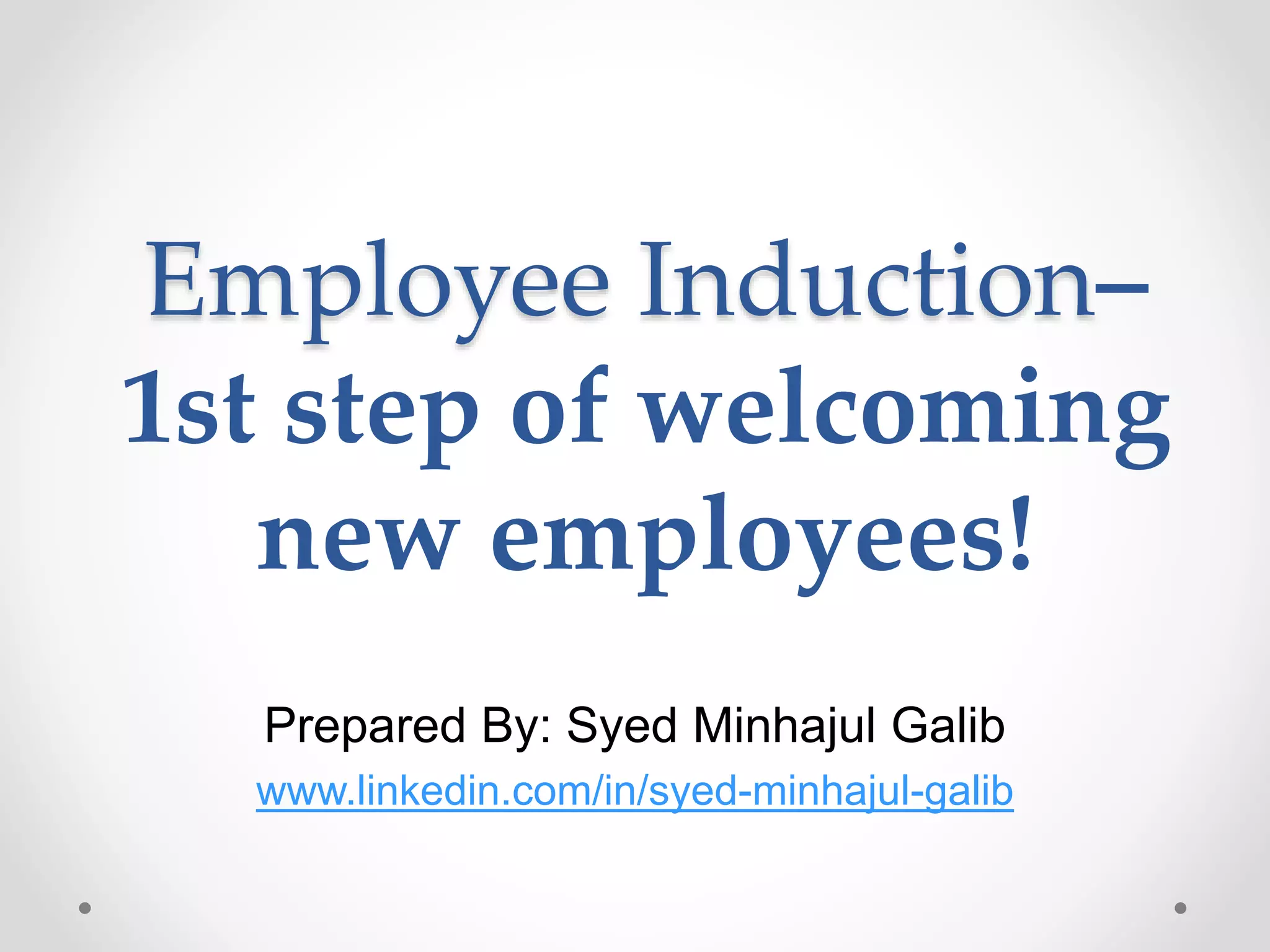 Employee Induction– 1st step of welcoming new employees! | PPTX