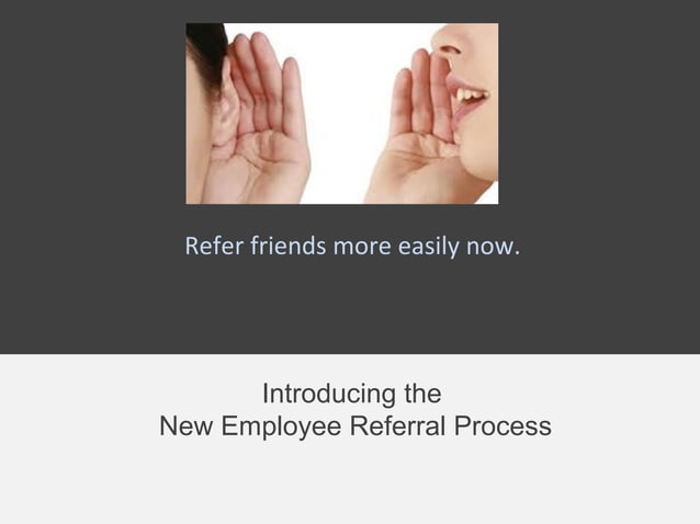 Employee introduction to the new referral process | PPT