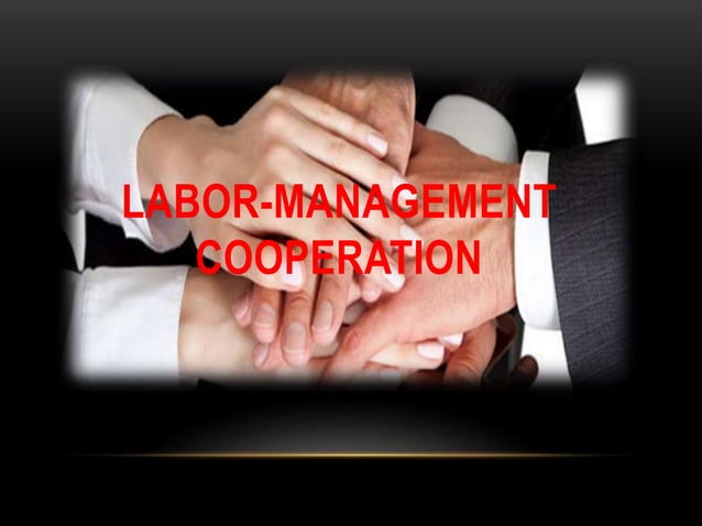 Employee labor management relations pp | PPTX | Business and Finance