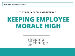 Keeping Employee Morale High | PDF