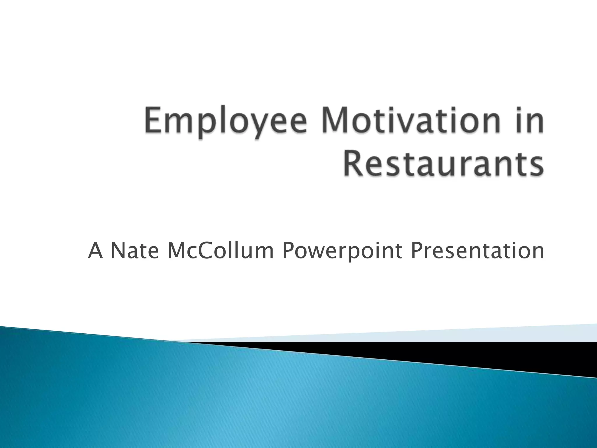Employee Motivation In Restaurants | PPTX
