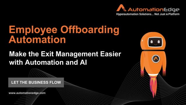 Employee Offboarding Automation: Make the Exit Management Easier with Automation and AI | PPT