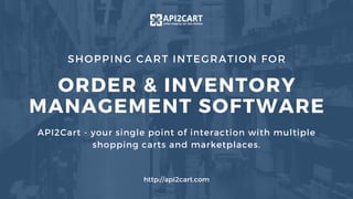 Shopping Cart Integration for Order & Inventory Management Systems | PPT