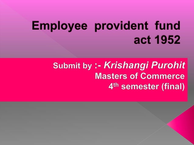 Employee provident fund act 1952 | PPTX | Business | Business and Finance