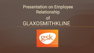 Employee Relationship of GSK Bangladesh ltd. | PPT