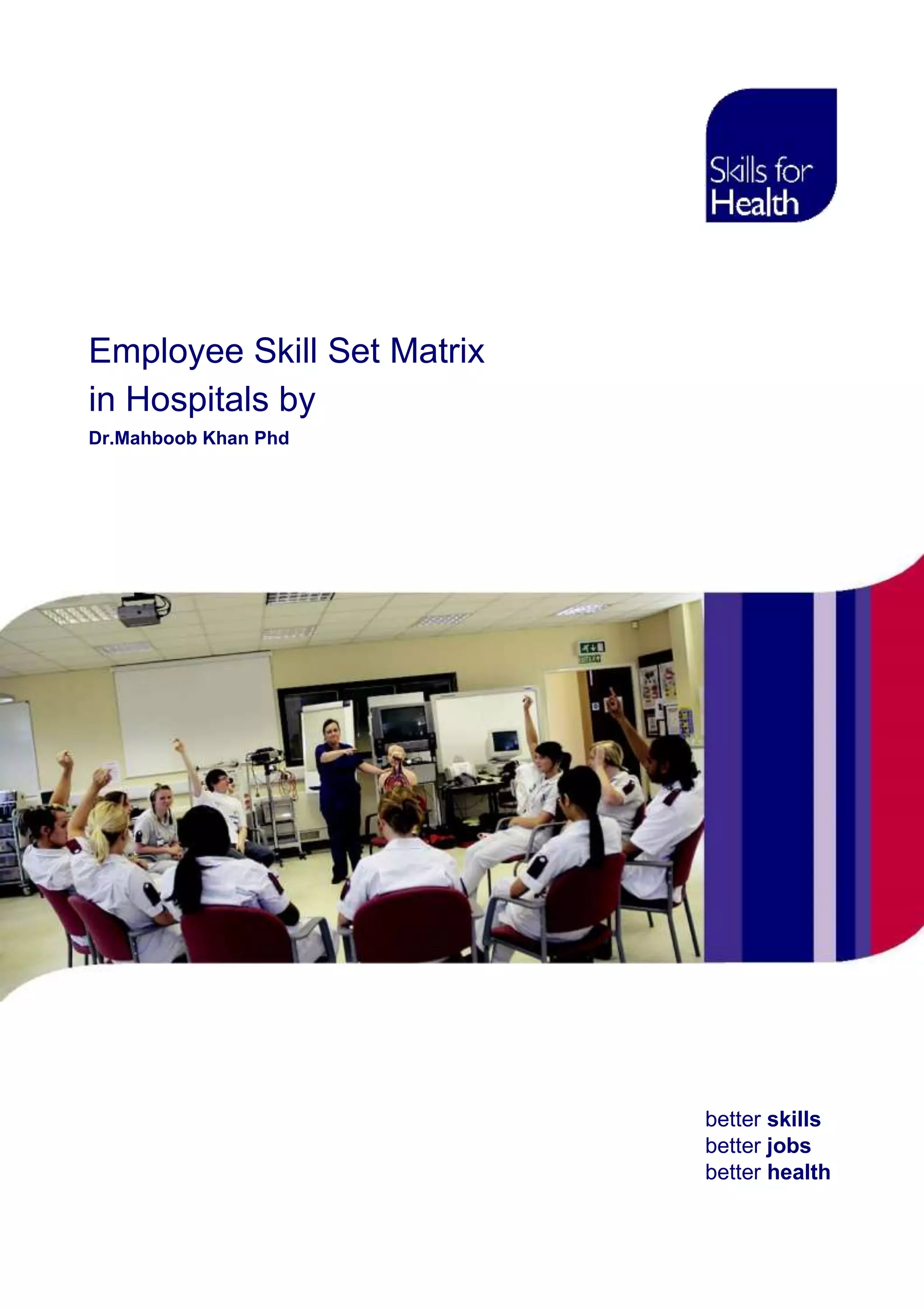 Employee Skill Set Matrix in Hospitals By Dr.Mahboob Khan Phd | PDF