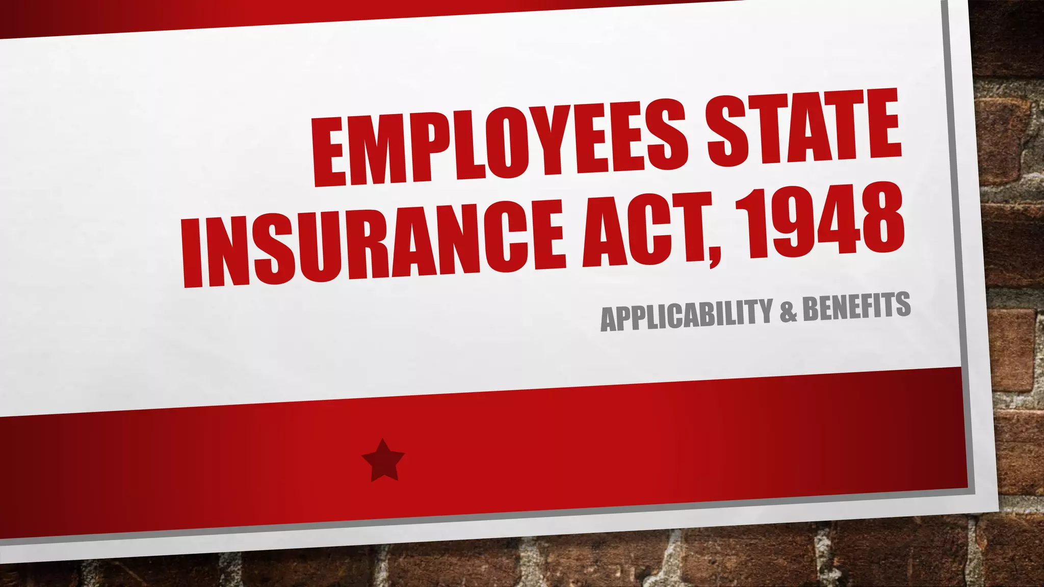 Employees state insurance act, 1948 | PPTX