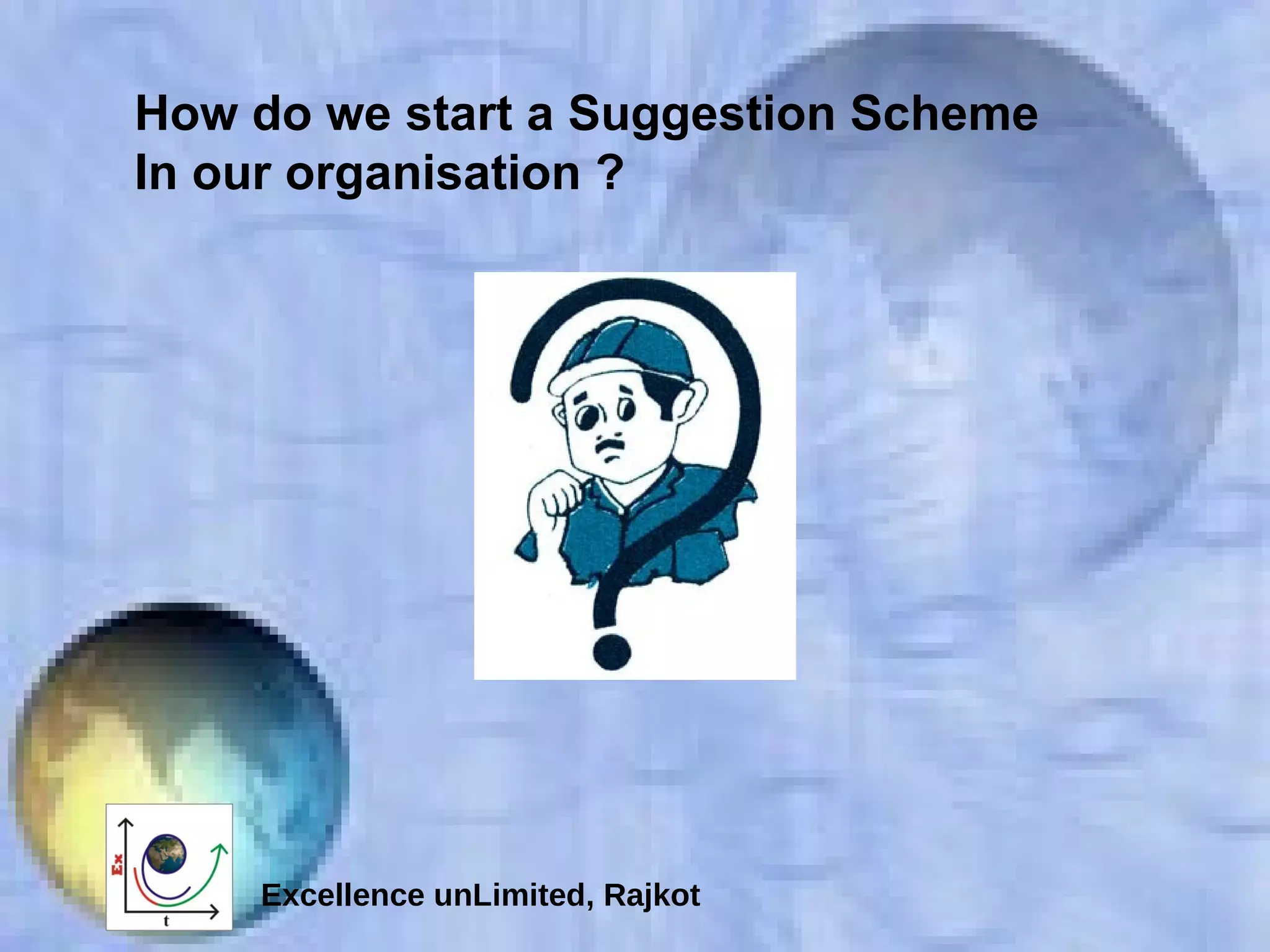 Employees Suggestion Scheme | PPT