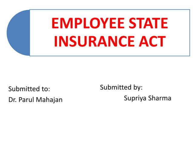 Employee state insurance act | PPT