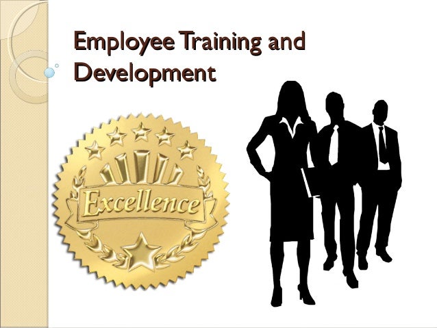 Employee training and development