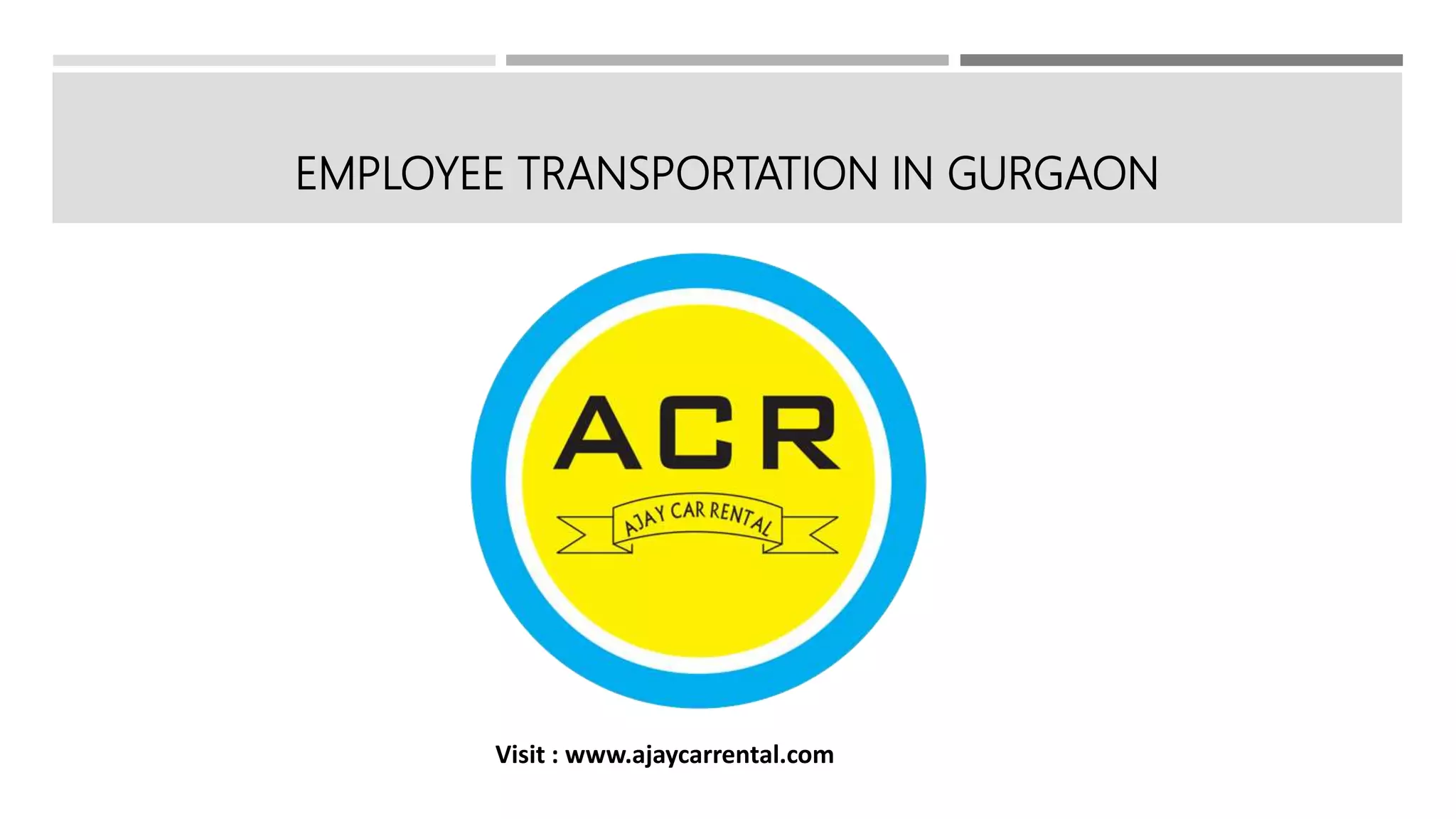 Employee transportation in gurgaon | PPTX