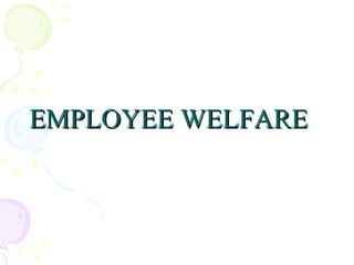Employee Welfare | PPT
