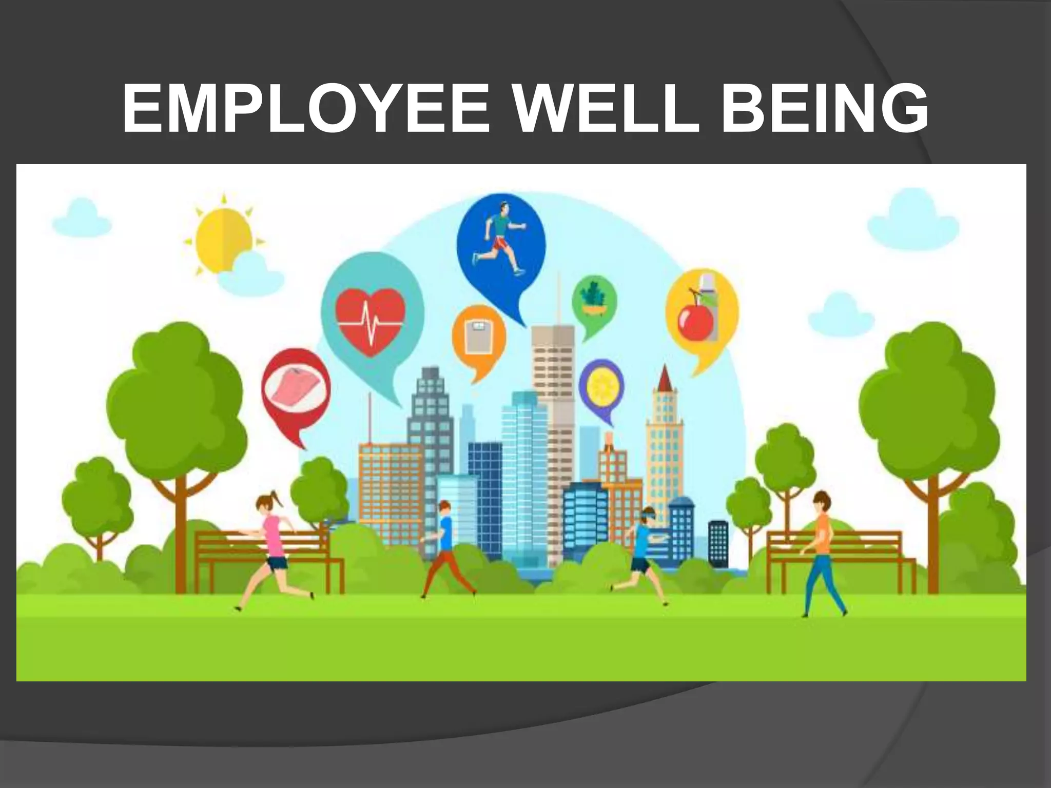 EMPLOYEE WELL BEING.ppt