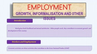 Employment - Growth, Informalisation and other issues | PPTX