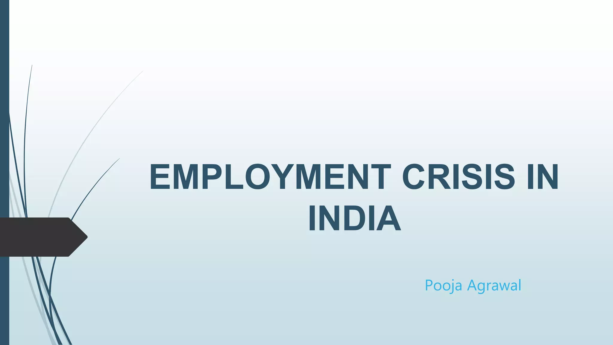 Employment crisis in India | PPTX