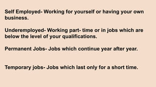 Employment: Definition of Employment; Types of Employment | PPTX