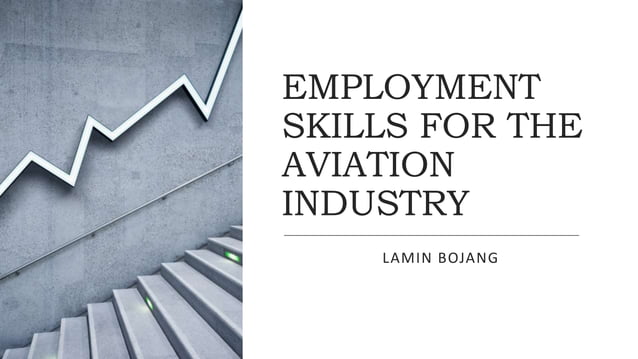 EMPLOYMENT SKILLS FOR THE AVIATION INDUSTRY.pptx