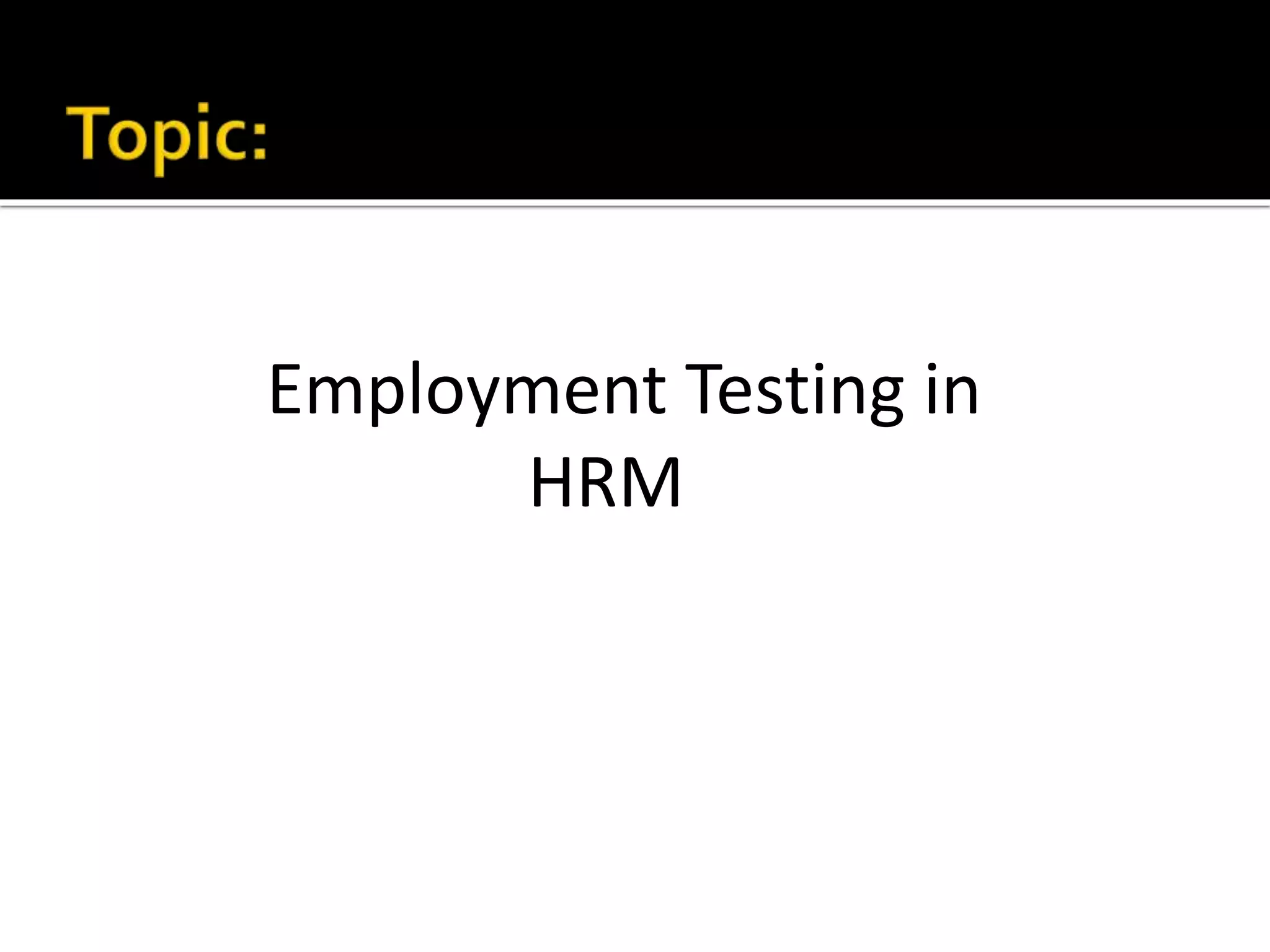 Employment Testing in HRM. | PPT