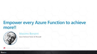 Empower every Azure Function to achieve more!! | PPT