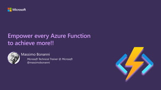 Empower every Azure Function to achieve more!! | PPT