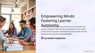 Empowering-Minds-Fostering-Learner-Autonomy.pptx