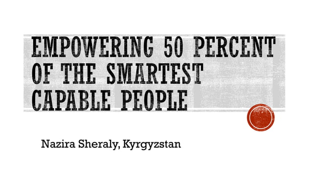 Empowering 50 percent of the smartest capable people | PPT