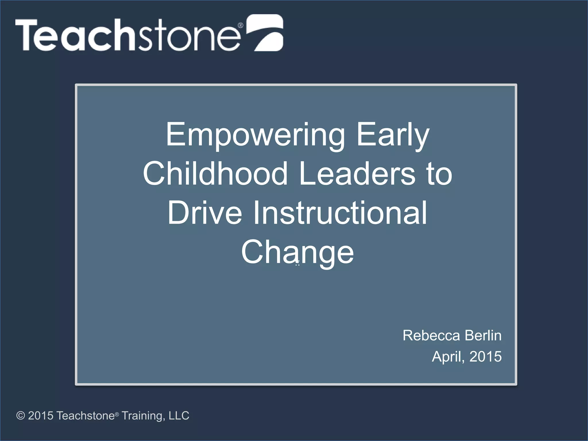Empowering Early Childhood Leaders to Drive Instructional Change | PPTX